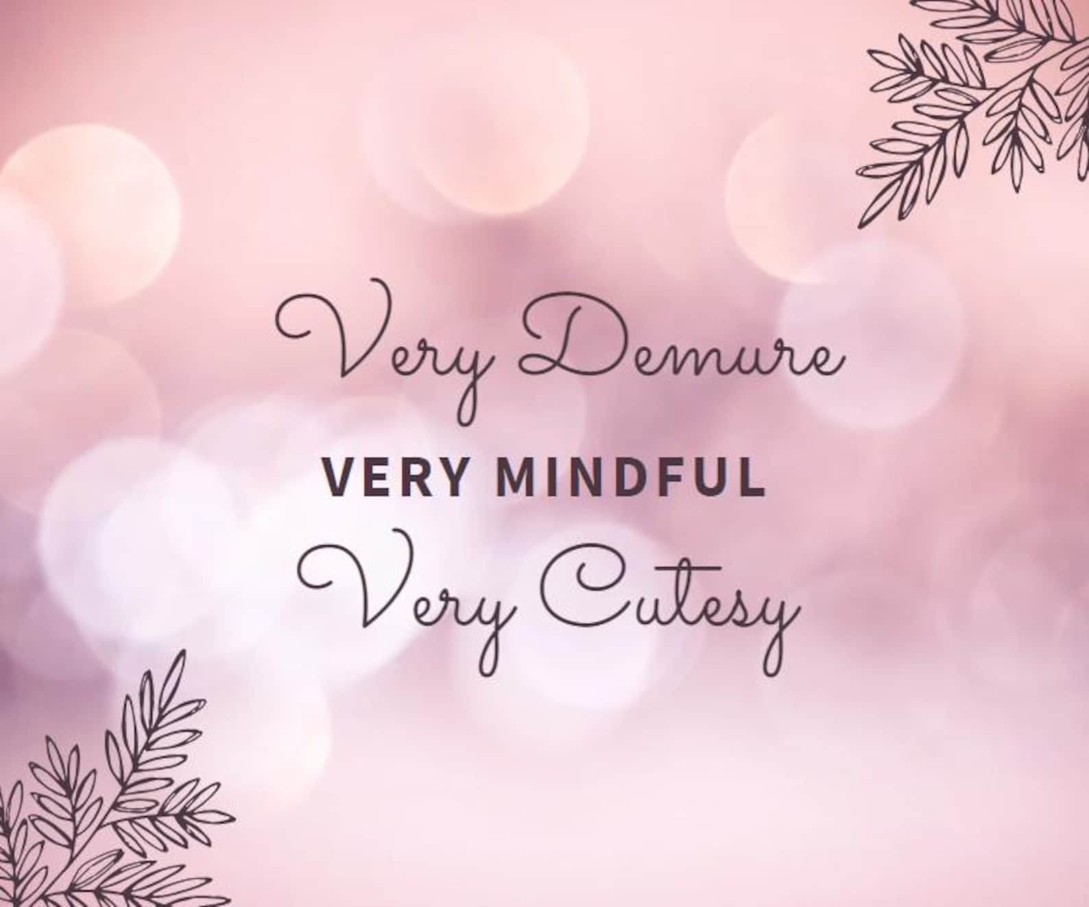 Very Demure, Very Mindful, Very Cutesy PNG File for Genz - Etsy