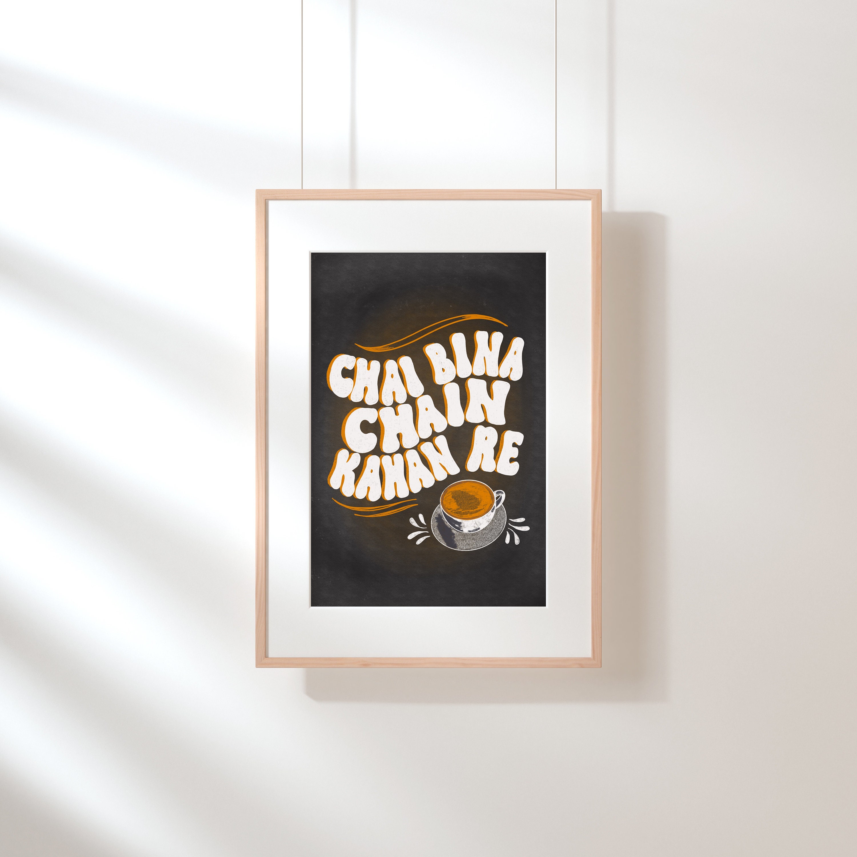 Indian Chai Poster Desi Quirky Chai Quote Digital File Fun Wall Art ...