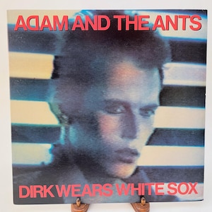 Adam and the Ants – Dirk Wears White Sox / 1983 Pitman Pressing Vinyl ...