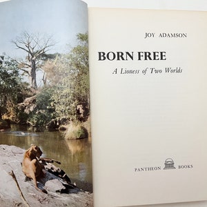 Born Free: A Lioness of the Two Worlds Joy Adamson / 1960 First Edition ...