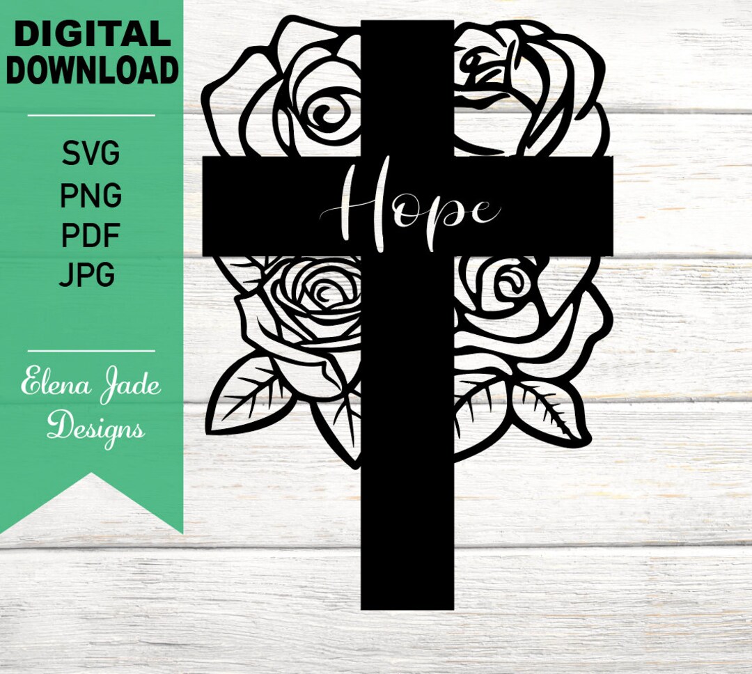 Cross With Roses Svg, Jesus, Hope, Clipart Silhouette SVG Cut File, PNG ...