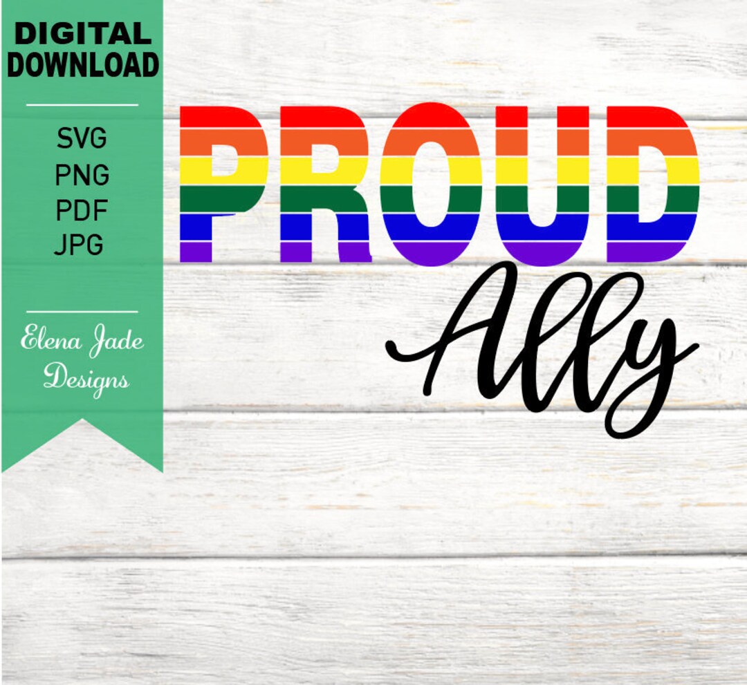 Proud Ally Svg, Pride Squad, LGBTQ Svg, Gay Pride Svg, Pride Month ...