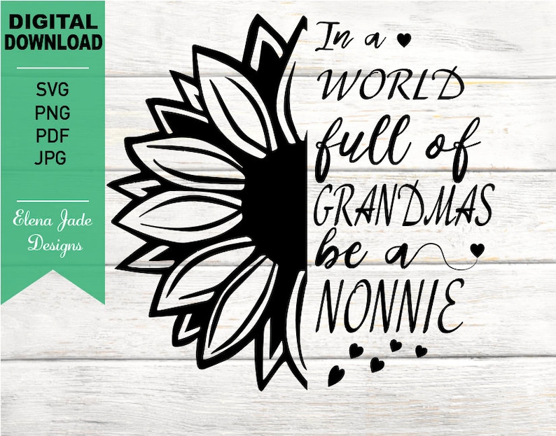 In A World Full of Grandmas Be a Nonnie SVG Cut File Summer - Etsy
