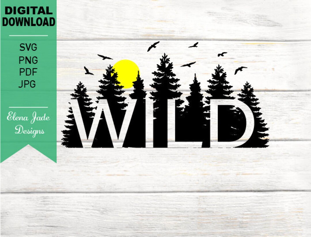 Woods Svg, Forest Svg, Wild Svg, Wild Woods Svg, Outdoors Svg, Pine ...