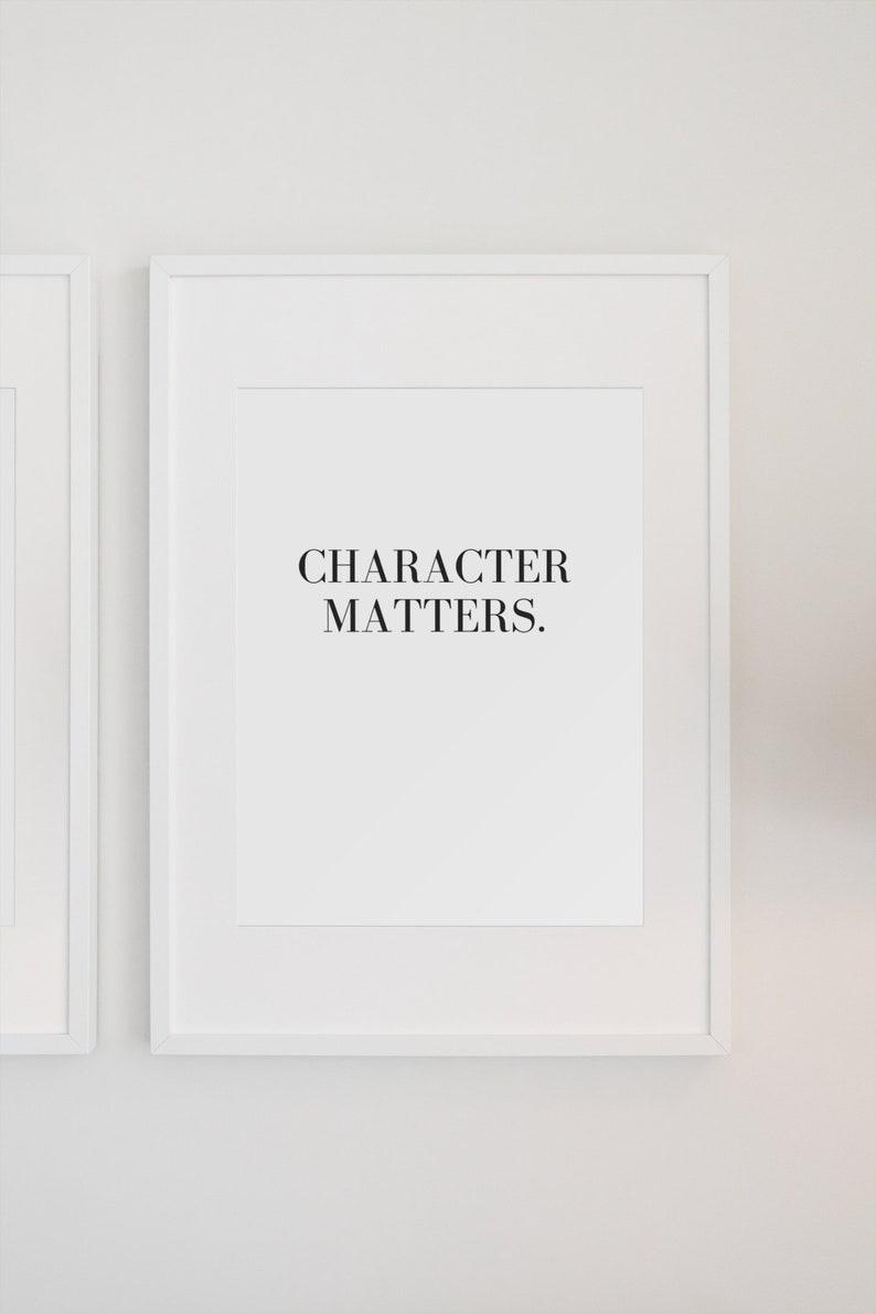 Character Matters Quote Integrity Wall Art Digital Download | Etsy