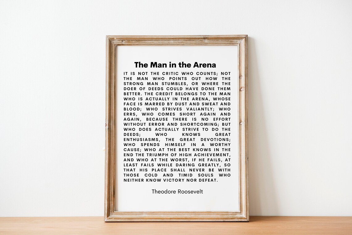 The Man in the Arena Theodore Roosevelt Quote Inspirational - Etsy