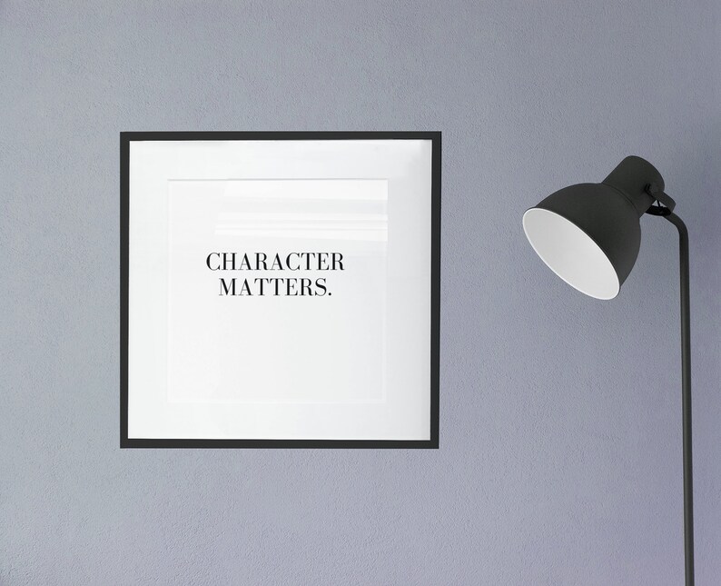 Character Matters Quote Integrity Wall Art Digital Download - Etsy UK