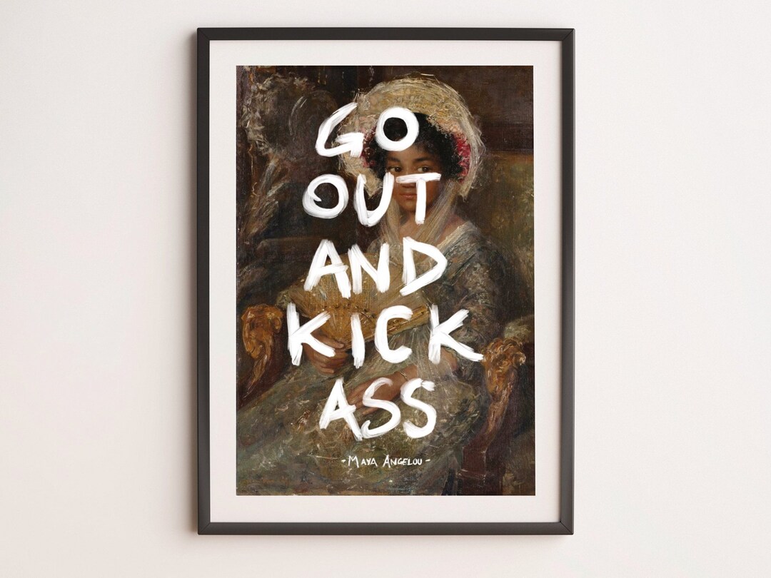 Maya Angelou, Kick Ass Affirmation, Altered Rococo Art Print, Black ...