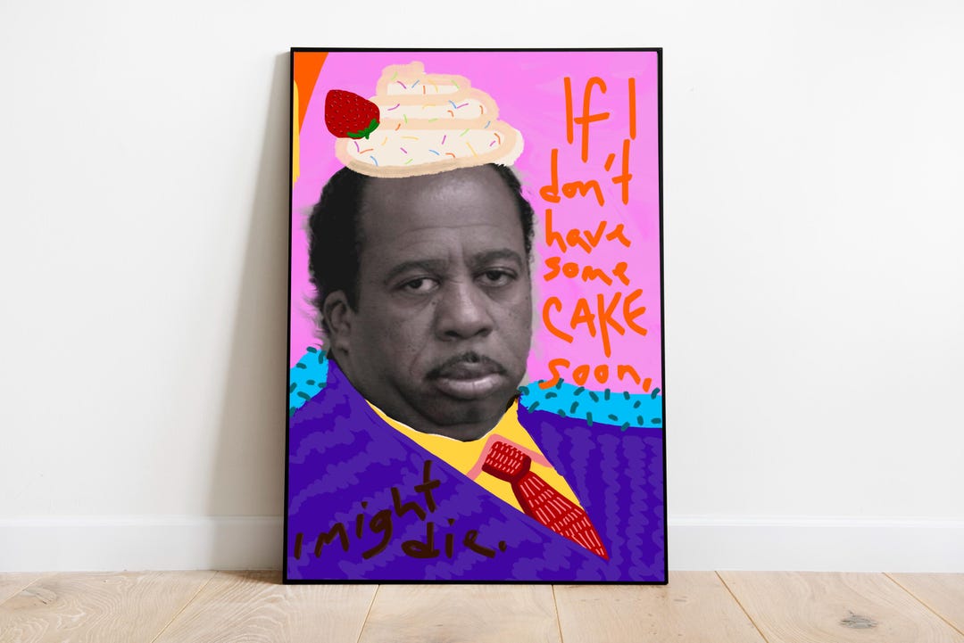 Stanley Hudson Poster, the Office Poster, Cake Art, Funny Quotes Poster ...