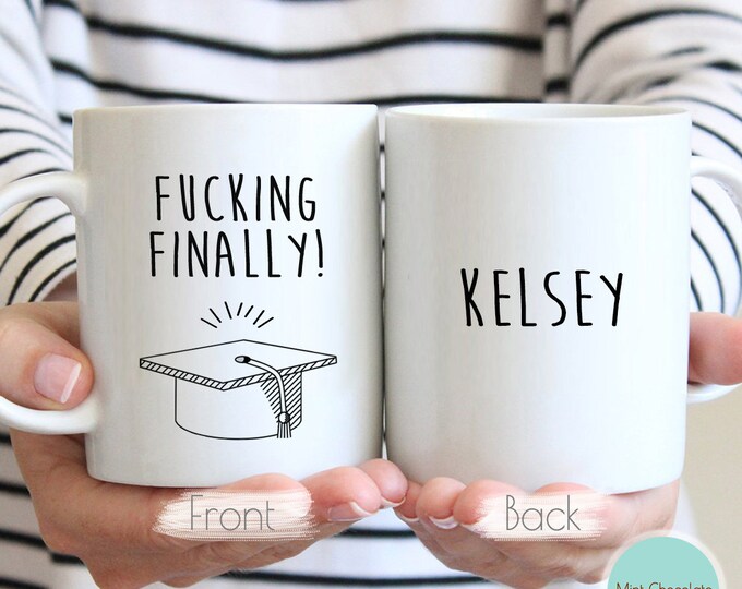 Finally! Graduation - Graduation Custom Gift, Graduation Mug, Finally ...