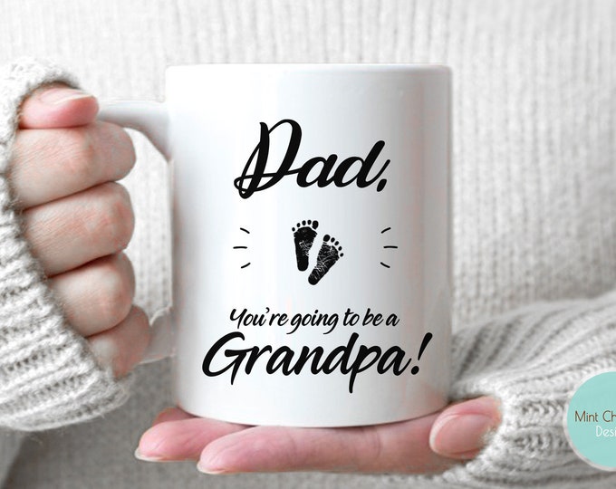 Dad, You’re Going to Be a Grandpa! - New Grandpa Gift, New Grandpa Mug ...