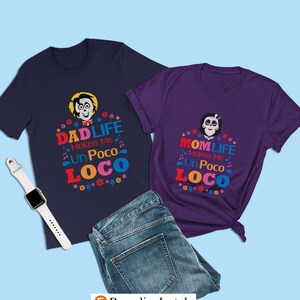 Coco Shirt Dad Life Makes Me Un Poco Loco Shirts Hector - Etsy