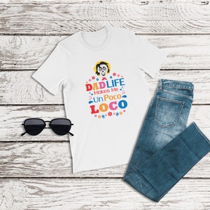 Coco Shirt, Dad Life Makes Me Un Poco Loco Shirts, Hector Shirt, Family ...