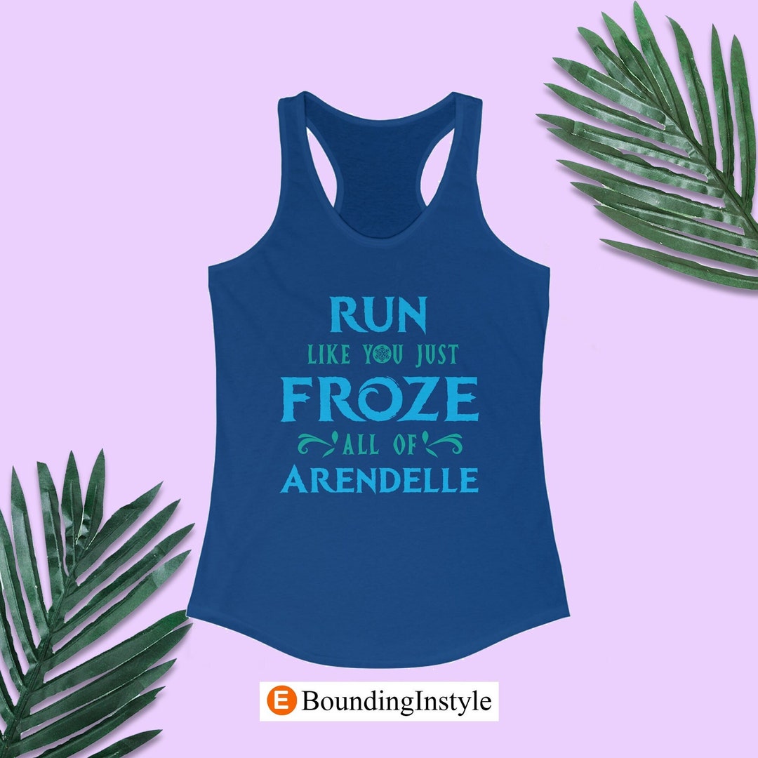 Frozen Tank, Run Like You Just Froze All of Arendelle Tank, Elsa Tank ...