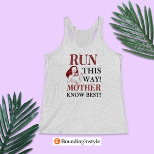 Tangled Running Tank Tops, Run This Way Mother Know Best, Mother Gothel ...