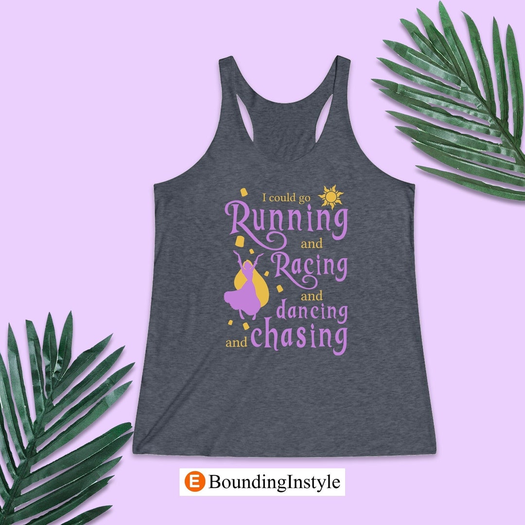 Tangled Run Tank Tops, I Could Go Running and Racing and Dancing and ...