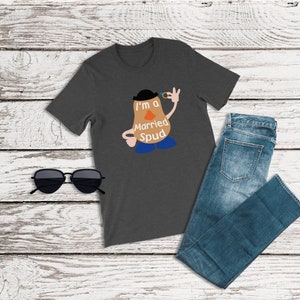 Toy Story Shirt, I'm a Married Spud Shirt, Mr. Potato Head Shirt ...