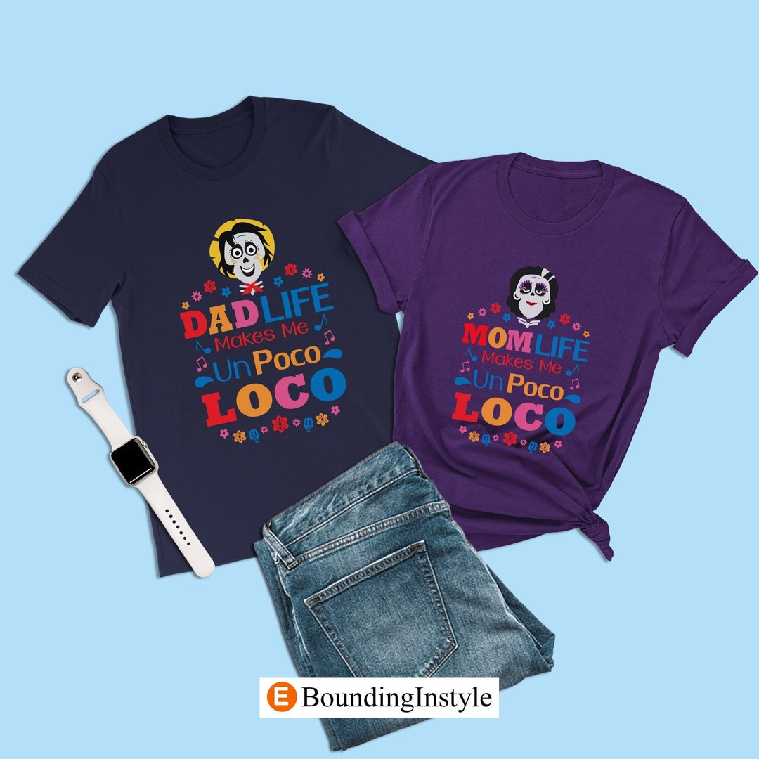 Coco Shirt Dad Life Makes Me Un Poco Loco Shirts Hector - Etsy