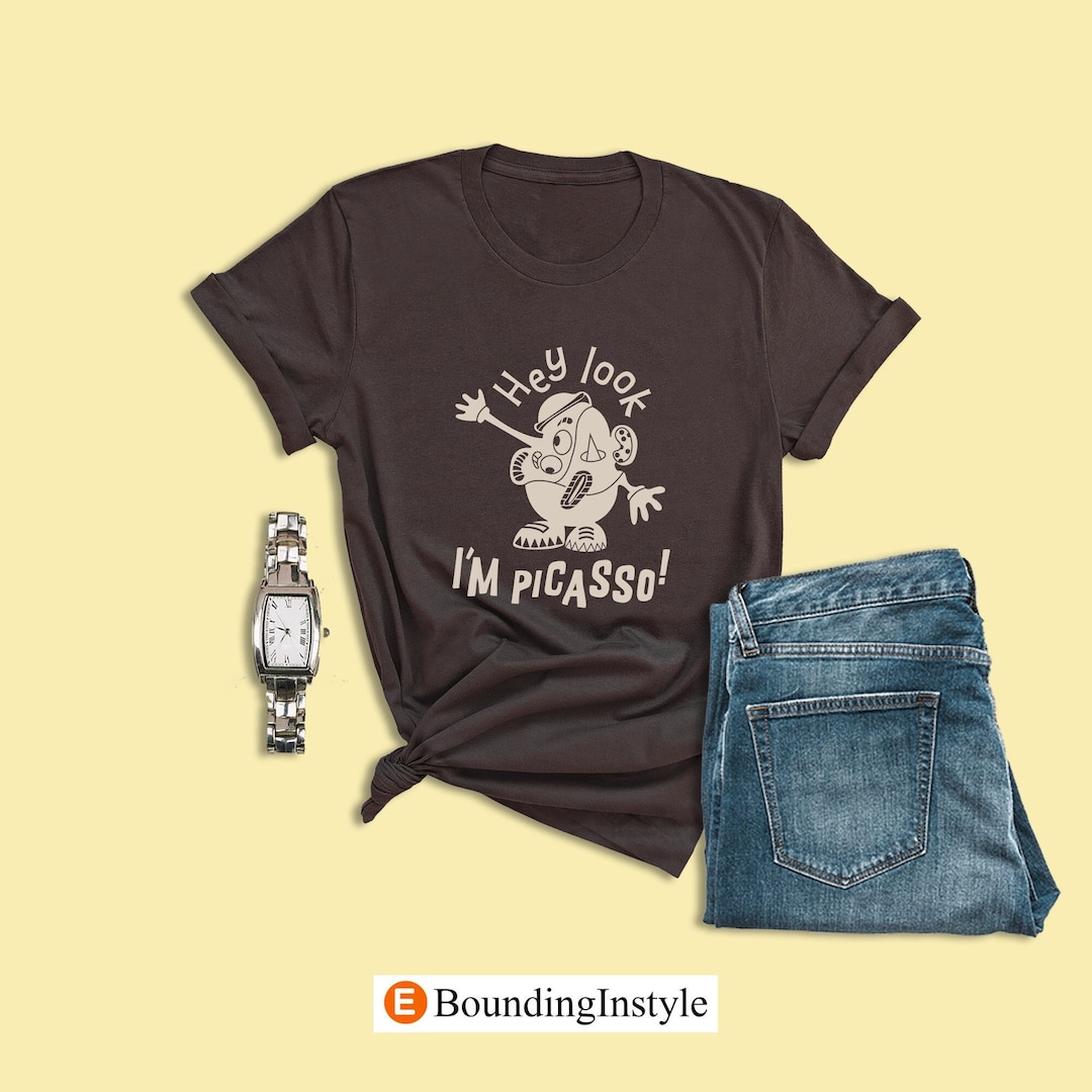 Toy Story Shirt, Hey Look I'm Picasso Shirt, Mr Potato Head Shirts, Toy ...
