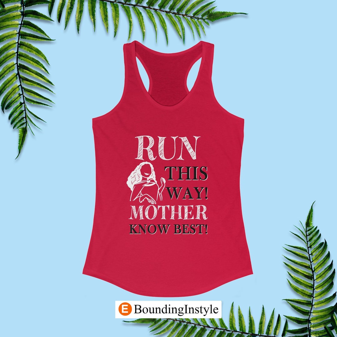Tangled Running Tank Tops, Run This Way Mother Know Best, Mother Gothel ...