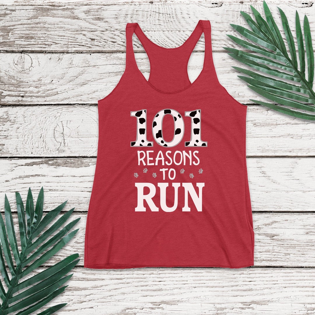 101 Dalmatians Tank 101 Reasons to Run Tank Dalmatian Top - Etsy