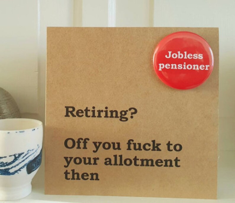Funny and Rude Retirement Card. Comes With Badge - Hand Crafted in ...