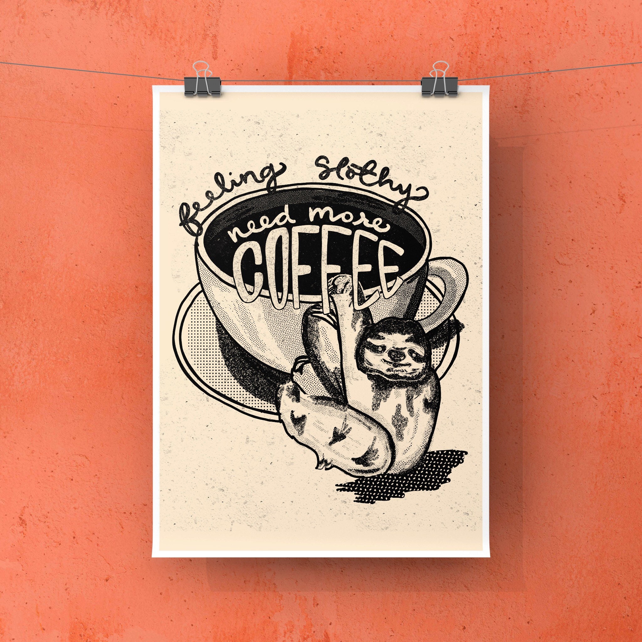 Sloth Art Print Sloth Coffee Art Feeling Slothy Need More - Etsy Sweden