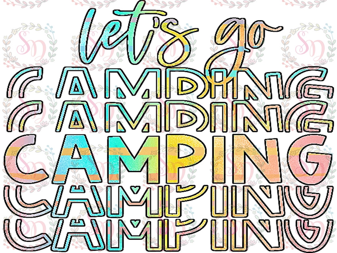 Lets Go Camping PNG, Camping PNG, Outdoors Png, Fall Png, Camping ...