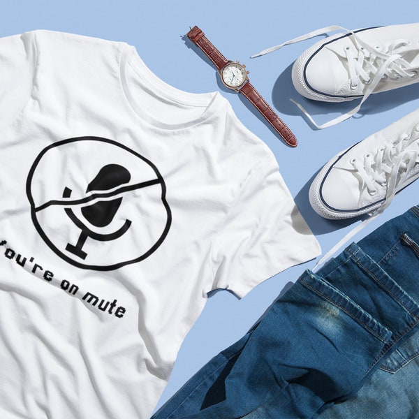 Youre on Mute T Shirt - Etsy