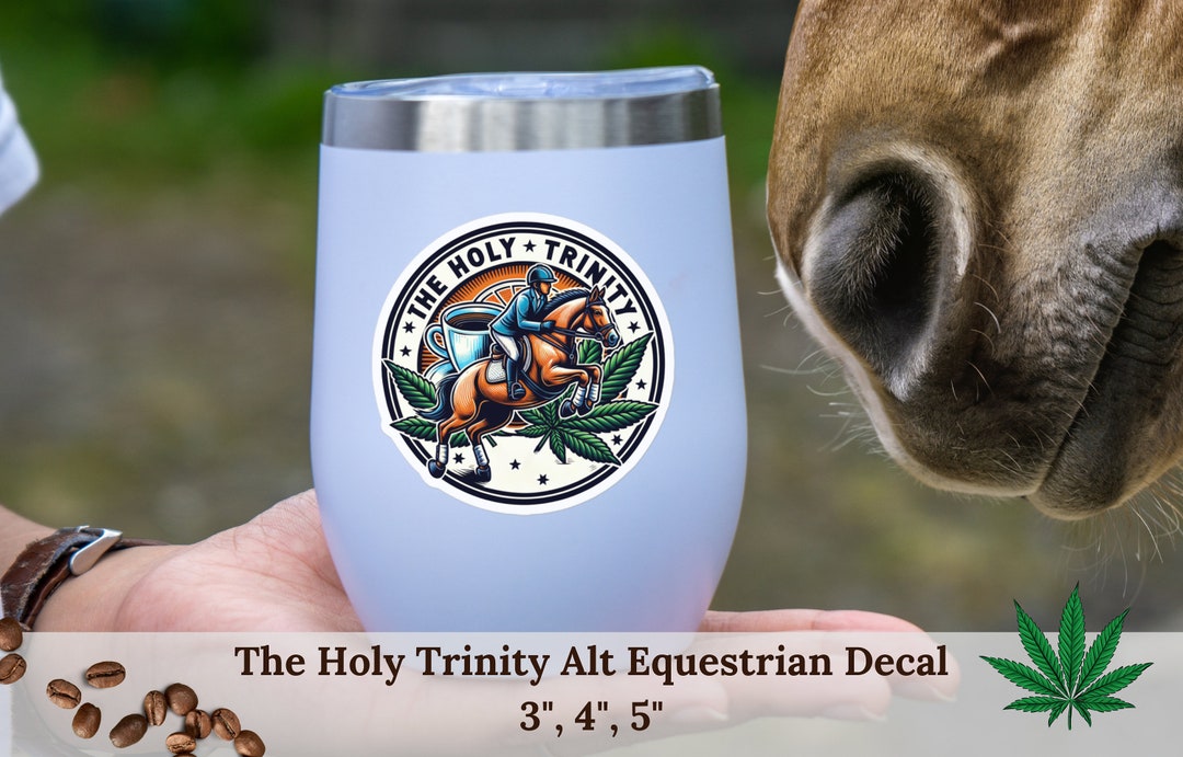 Stoner Equestrian Holy Trinity Decal Set Cannabis, Coffee, Canter Three ...