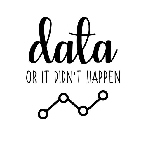 DATA or It Didn't Happen SVG - Etsy