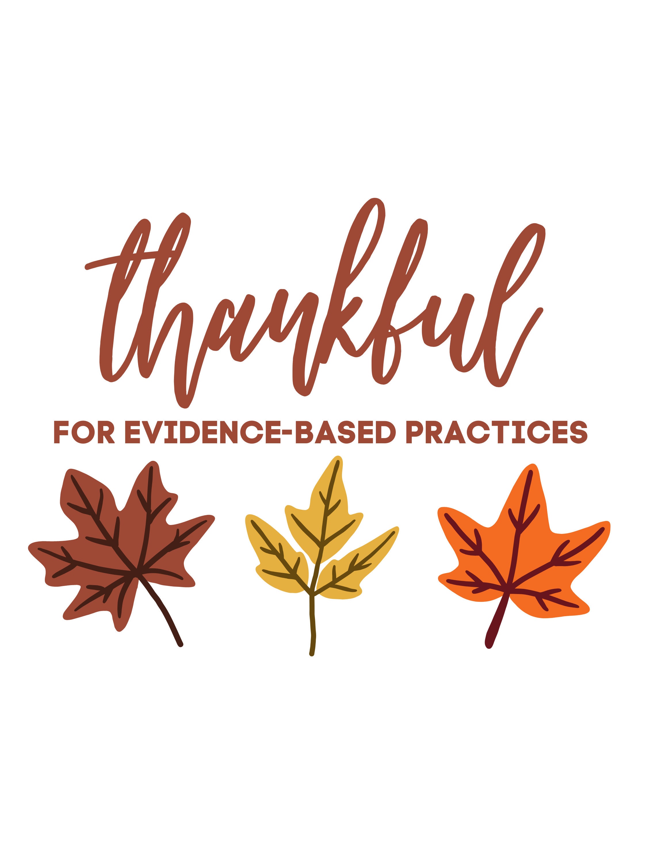 Thankful for Evidence-based Practices Thanksgiving SVG and PNG - Etsy