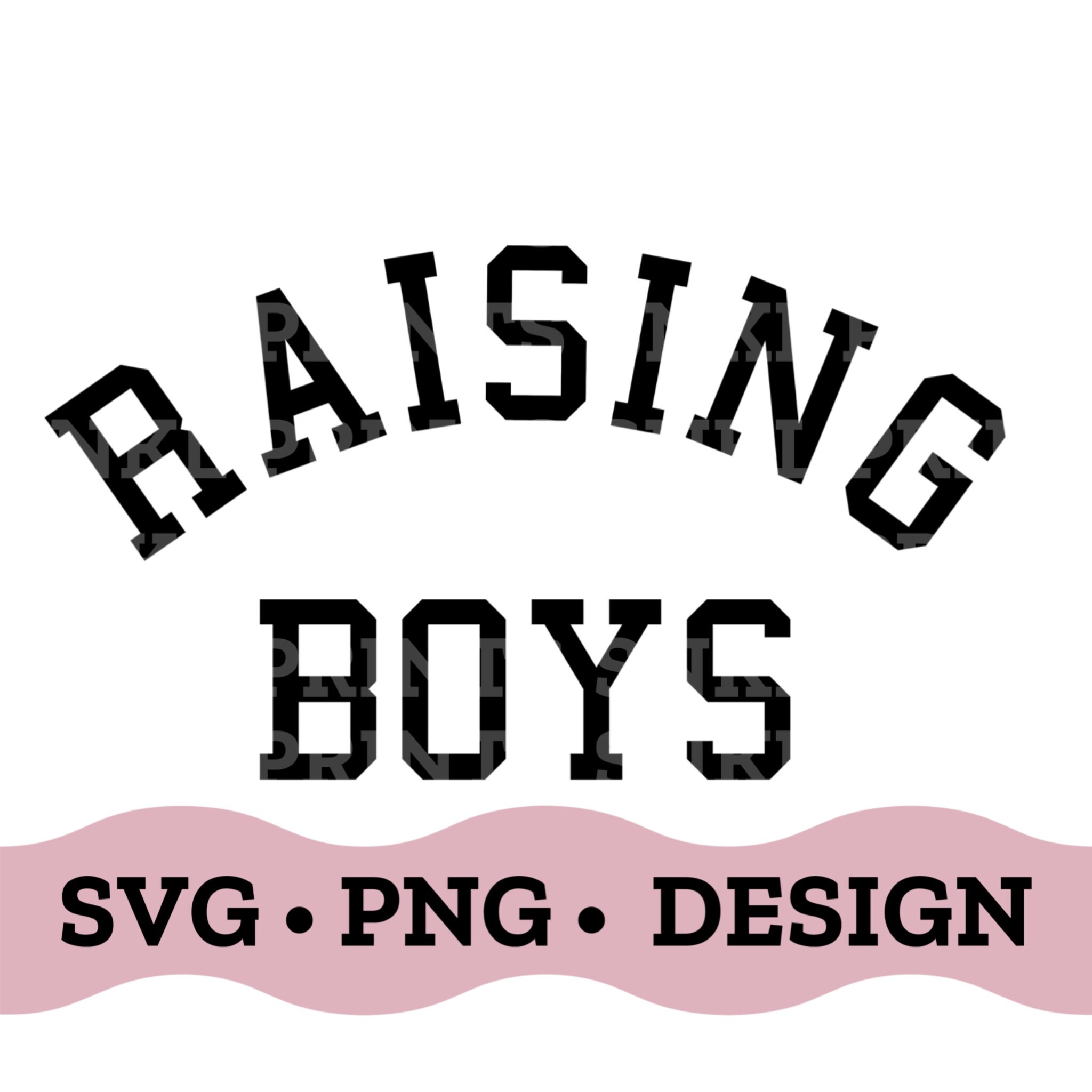Raising Boys SVG, Boy Mom SVG, Mom of Boys Svg, Boy Mama Svg, Funny Mom ...