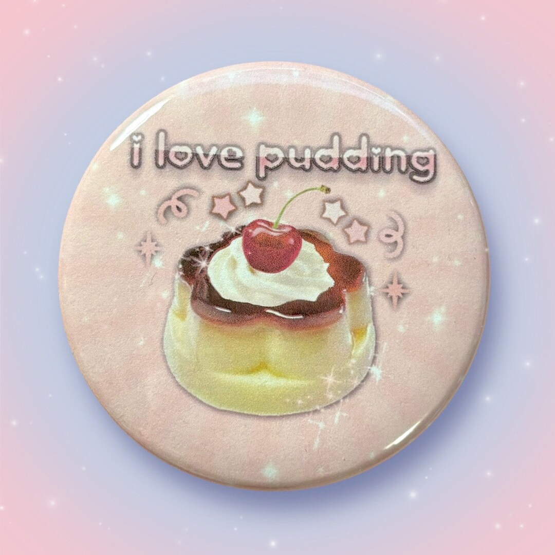 2.25-inch "i Love Pudding" Button Badges! - Etsy