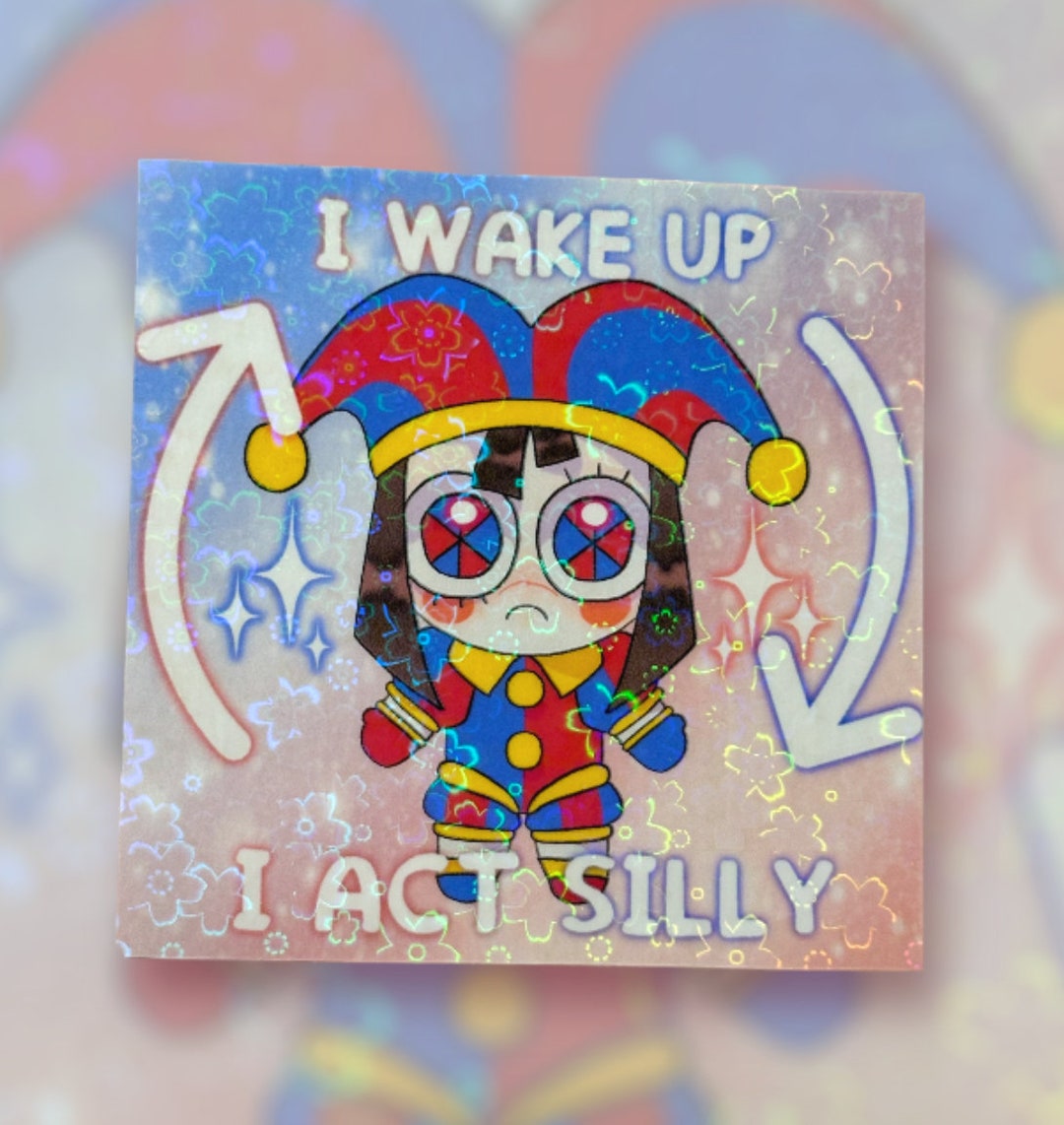 TADC Pomni 'I Wake up I Act Silly' Holographic 2.5 - Etsy Canada