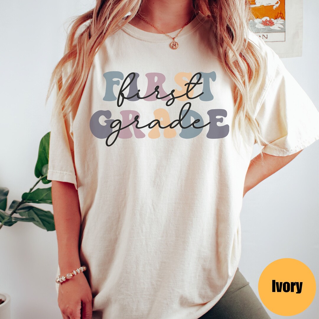 First Grade Teacher Comfort Colors® Shirt First Grade Tshirt 1st Grade ...