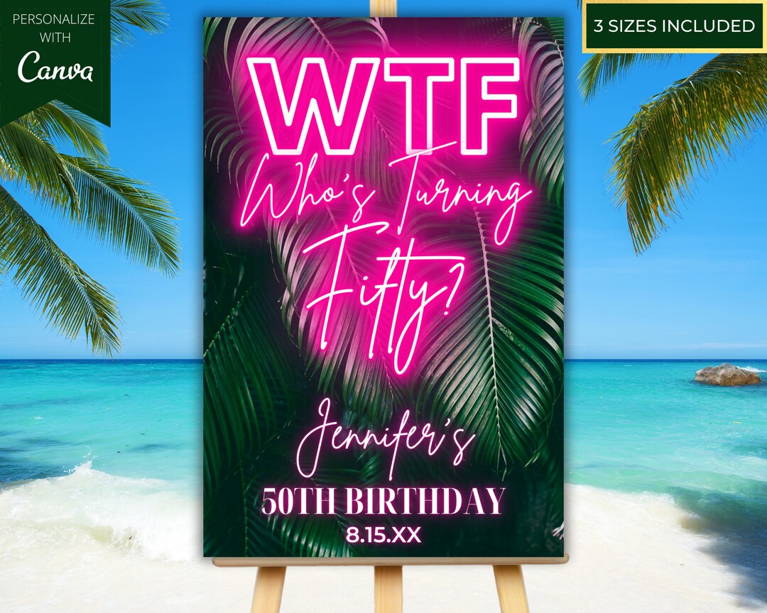 Editable Tropical WTF Fifty 50th Birthday Welcome Sign, Pink Neon Palm ...