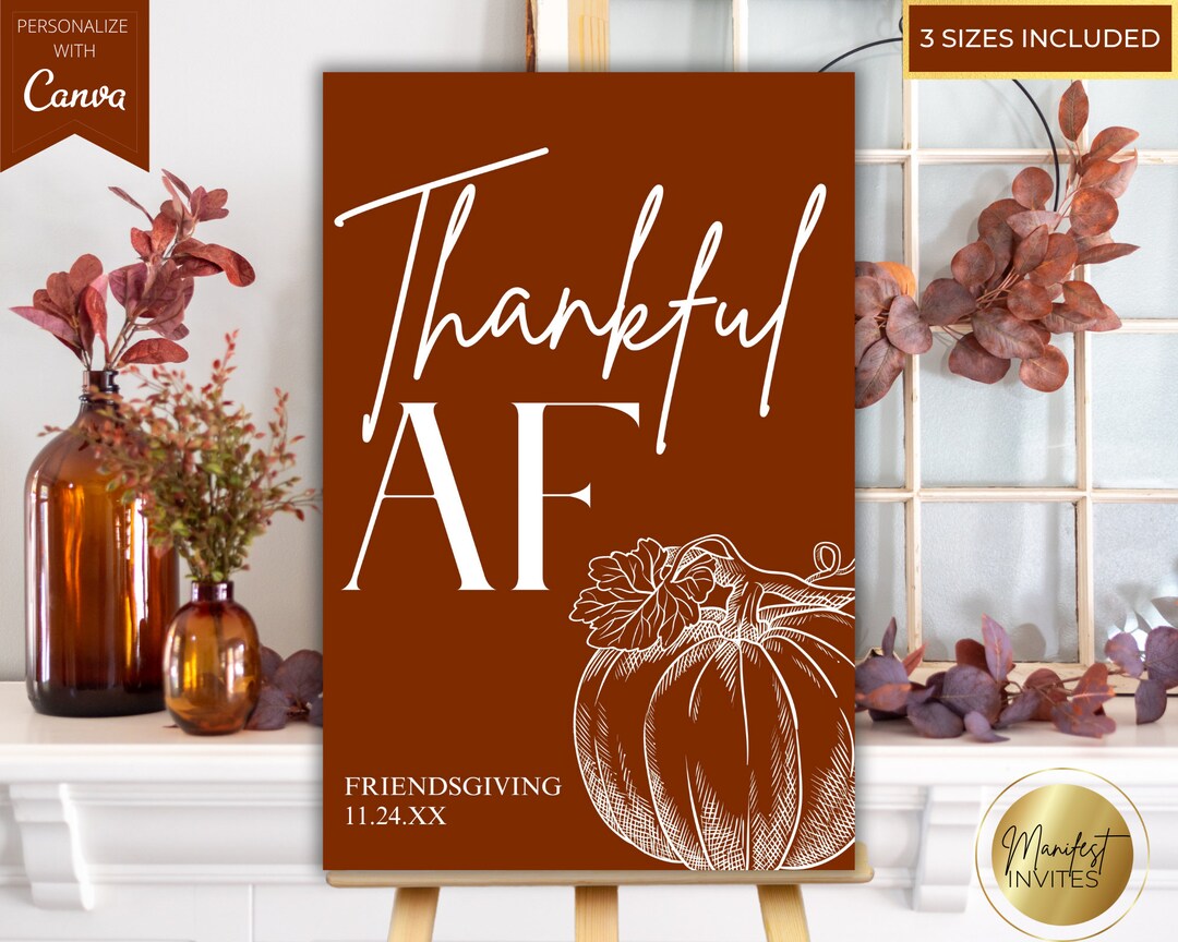 Editable Thankful AF Friendsgiving Thanksgiving Dinner Welcome Sign ...