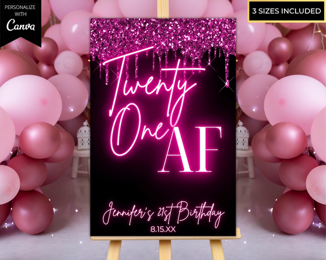 Printable Twenty One AF 21st Birthday Pink Neon Glitter Drip Welcome ...