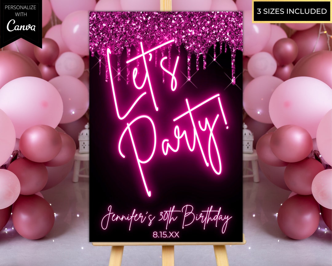 Printable Let's Party Pink Neon Glitter Drip Welcome Sign, Birthday ...