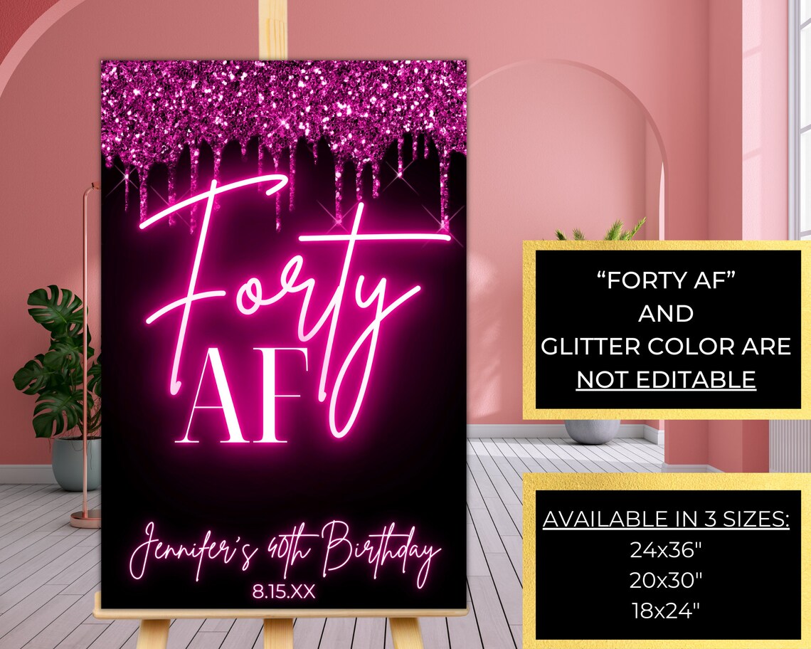 Printable Forty AF 40th Birthday Pink Neon Glitter Drip Welcome Sign ...