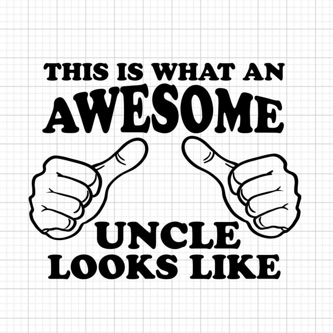 Uncle Svg, Svg Files, Svg Files for Cricut, Svg for Shirts, Svg Cricut ...