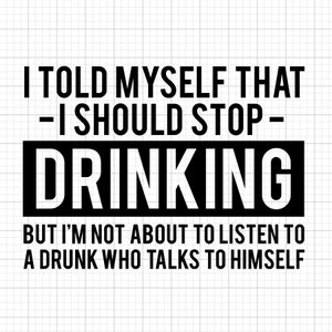 Drinking Svg, Svg Files, Svg Files for Cricut, Svg for Shirts, Svg Cricut, Svg Images, Svg ...