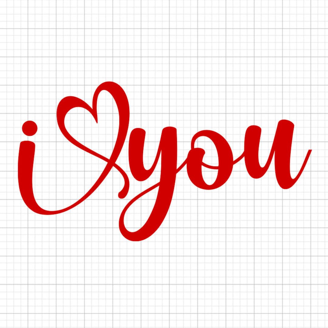 I Love You Svg, Svg Files, Svg Files for Cricut, Svg Cricut, Svg Images ...