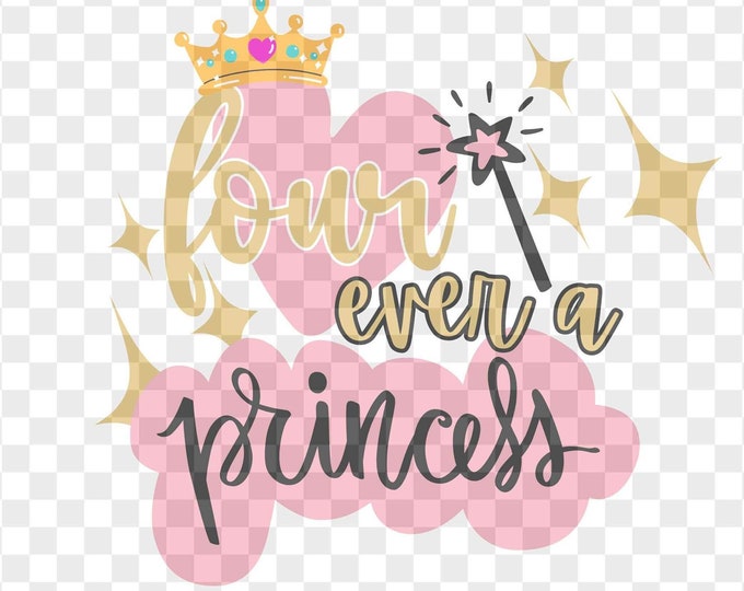 Four Ever A Princess PNG Princess Clipart Download Princess Birthday ...