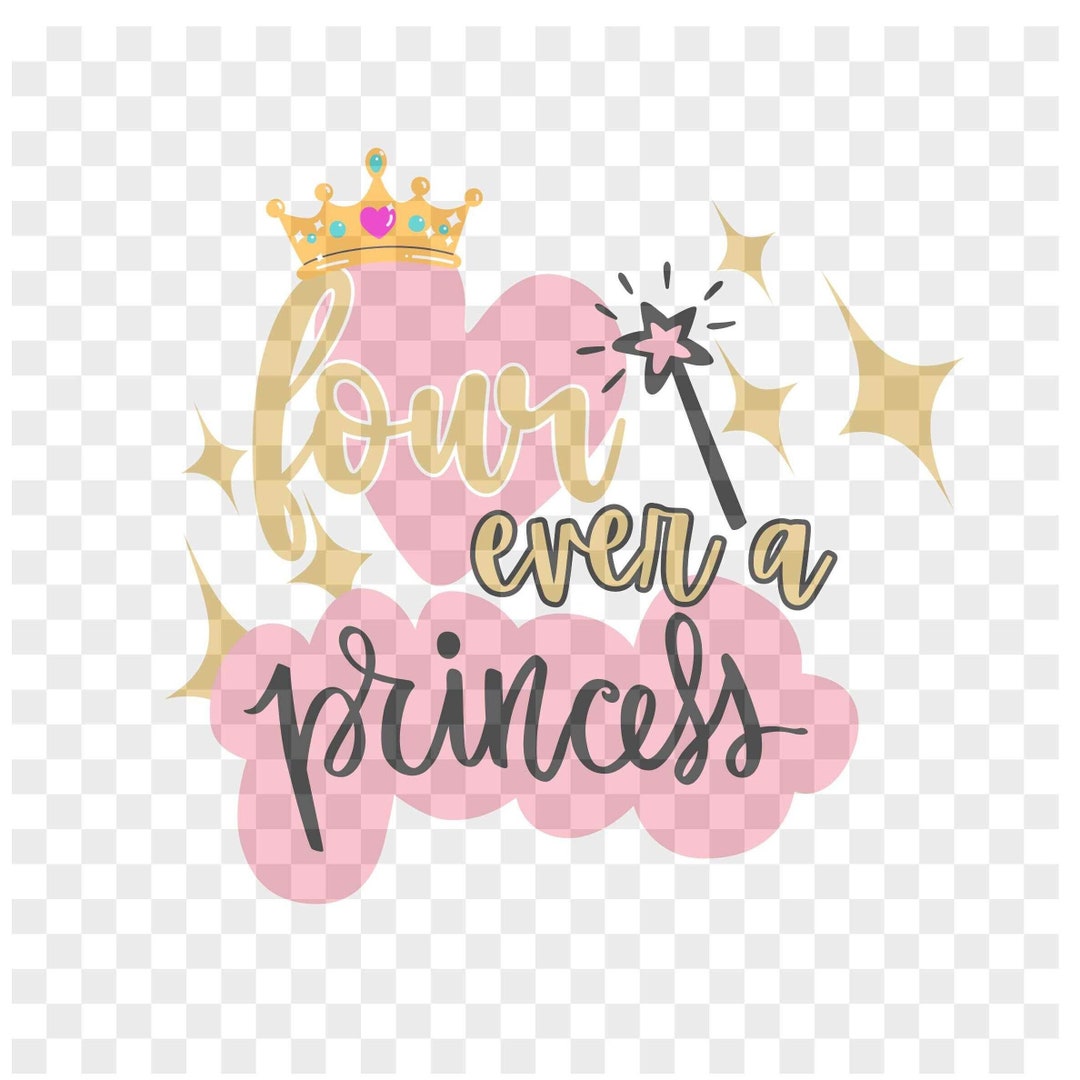 Four Ever A Princess PNG Princess Clipart Download Princess Birthday ...