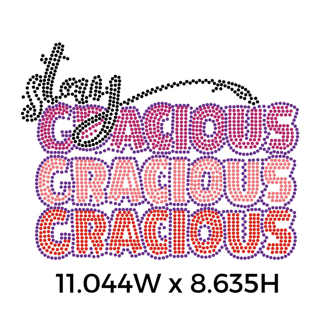 Stay Gracious Rhinestone Template - Etsy