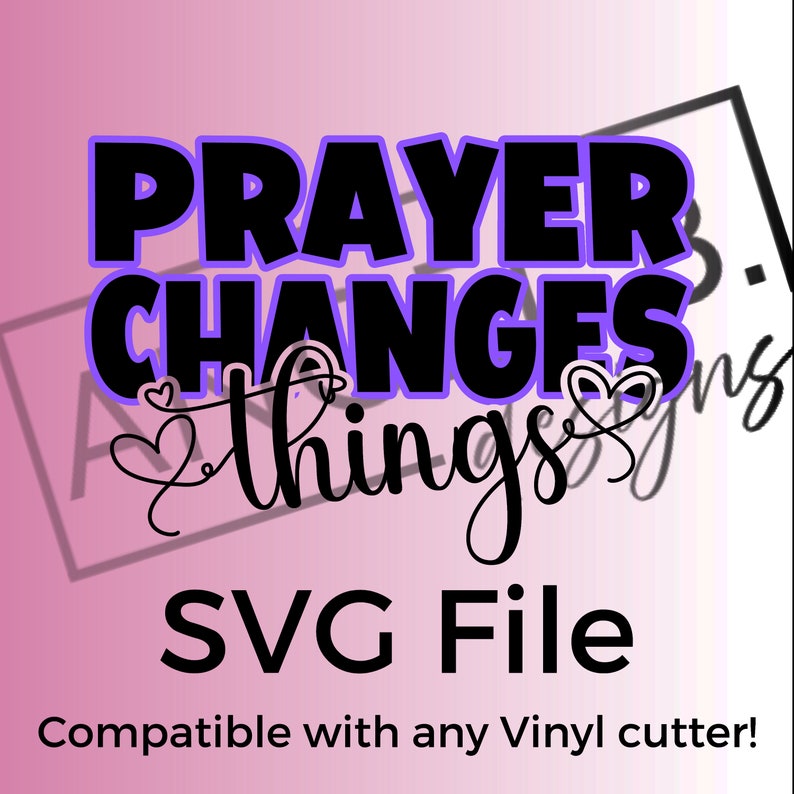 PRAYER CHANGES THINGS Svg File - Etsy