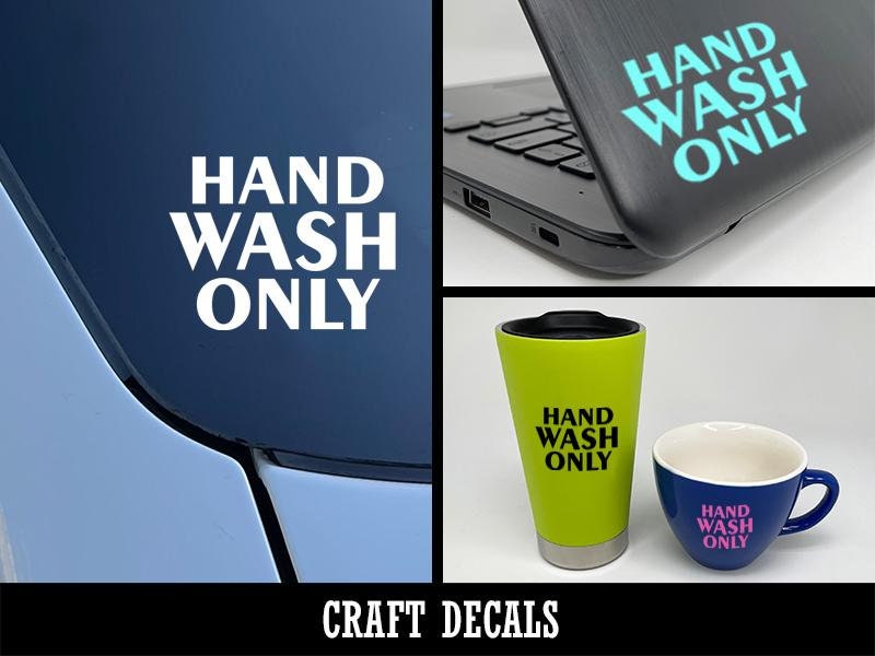 Hand Wash Only Craft Vinyl Indoor Outdoor Decal Sticker for | Etsy