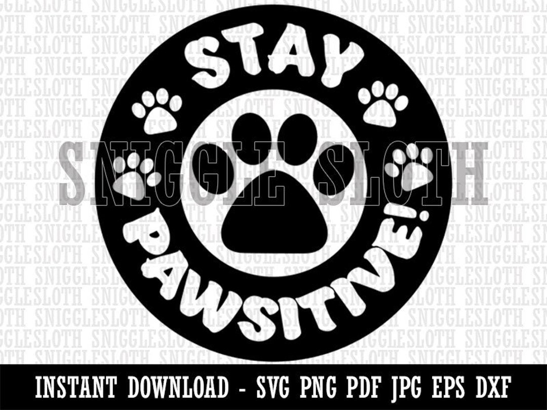 Stay Pawsitive Positive Teacher School Motivate Clipart - Etsy